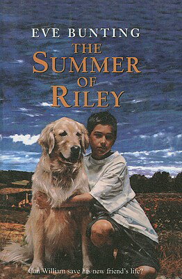 楽天ブックス: The Summer of Riley - Eve Bunting - 9780756913663 : 洋書