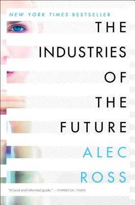 楽天ブックス: The Industries of the Future - Alec Ross - 9781476753669 : 洋書