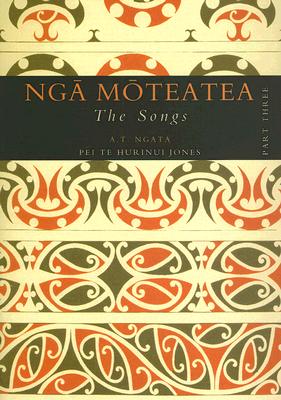 楽天ブックス: Nga Moteatea: The Songs: Part Three [With CD] - A. T. Ngata ...