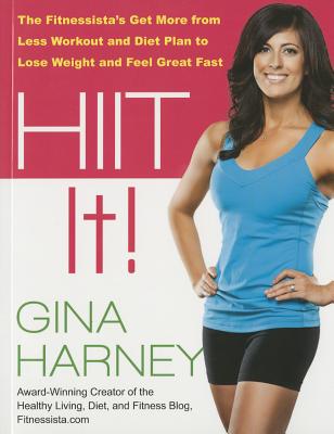 楽天ブックス: Hiit It!: The Fitnessista's Get More from Less Workout and Diet ...