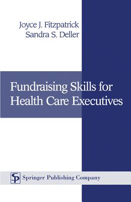 楽天ブックス: Fundraising Skills for Health Care Executives - Joyce J ...