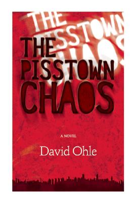 楽天ブックス: The Pisstown Chaos - David Ohle - 9780979663673 : 洋書