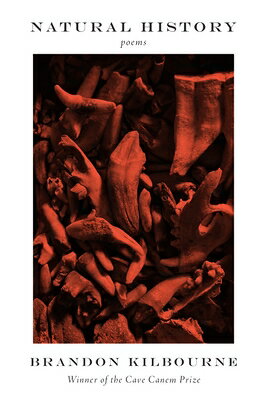 楽天ブックス: Natural History: Poems - Brandon Kilbourne - 9781644453674 : 洋書