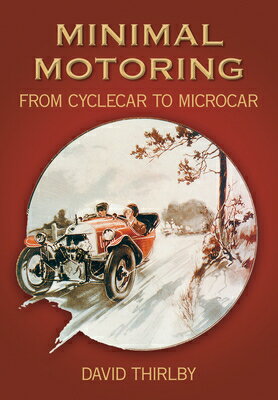 楽天ブックス: Minimal Motoring: A History from Cyclecar to Microcar - David ...