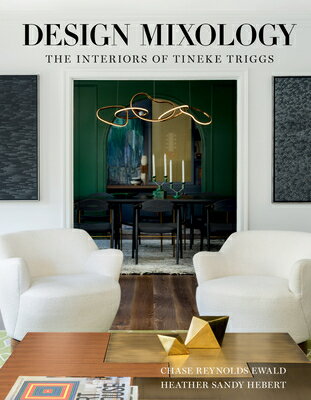 楽天ブックス: Design Mixology: The Interiors of Tineke Triggs - Chase ...