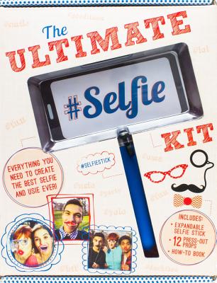 楽天ブックス: The Ultimate Selfie Kit: Everything You Need to Create the Best ...