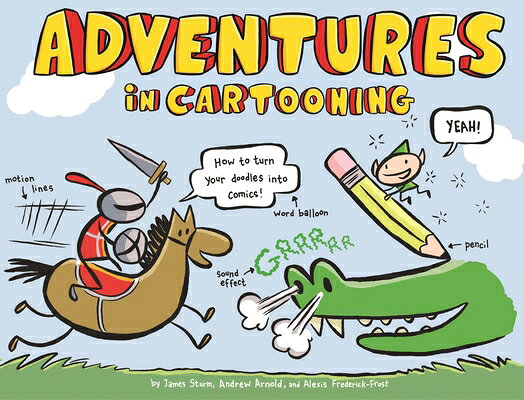 楽天ブックス: Adventures in Cartooning - James Sturm - 9781596433694 : 洋書