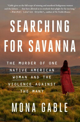 楽天ブックス: Searching for Savanna: The Murder of One Native American Woman ...