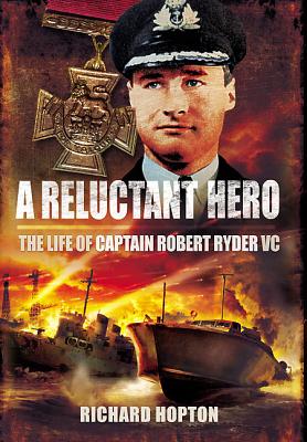 楽天ブックス: A Reluctant Hero: The Life of Captain Robert Ryder, VC ...