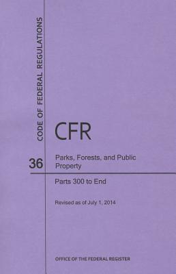 楽天ブックス: Code of Federal Regulations Title 36, Parks, Forests and Public ...