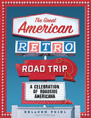 楽天ブックス: The Great American Retro Road Trip: A Celebration of Roadside ...