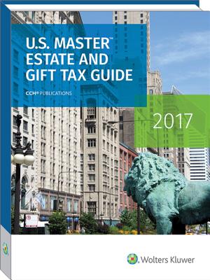 楽天ブックス: U.S. Master Estate and Gift Tax Guide (2017) - CCH Tax Law ...