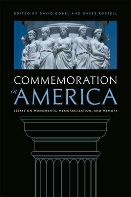 楽天ブックス: Commemoration in America: Essays on Monuments, Memorialization ...