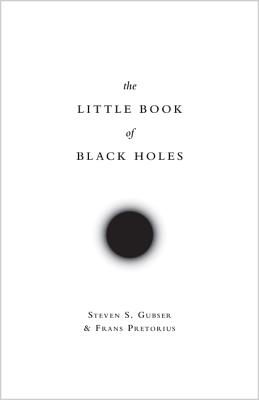 楽天ブックス: The Little Book of Black Holes - Steven S. Gubser ...