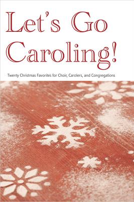 楽天ブックス: Let's Go Caroling: Twenty Christmas Favorites for Choir ...