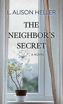 楽天ブックス: The Neighbor's Secret - L. Alison Heller - 9781638083733 : 洋書