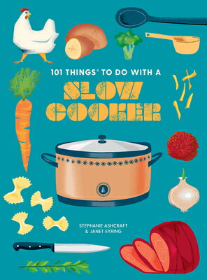 楽天ブックス: 101 Things to Do with a Slow Cooker, New Edition - Janet Eyring ...