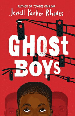 楽天ブックス: Ghost Boys - Jewell Parker Rhodes - 9781432873738 : 洋書