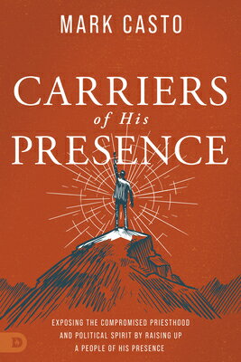 楽天ブックス: Carriers of His Presence: Exposing the Compromised Priesthood ...