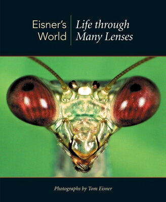 楽天ブックス: Eisner's World: Life Through Many Lenses - Thomas Eisner ...