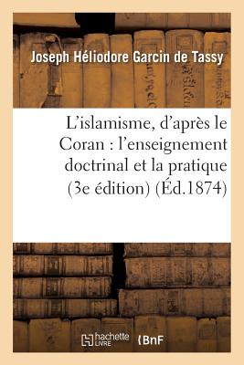 楽天ブックス: L'Islamisme, d'Aprs Le Coran: l'Enseignement Doctrinal Et La ...