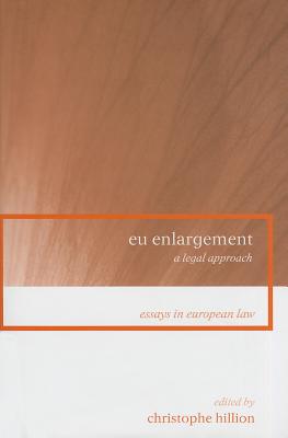 楽天ブックス: EU Enlargement: A Legal Approach - Christophe Hillion ...