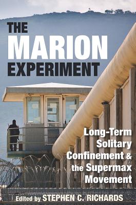 楽天ブックス: The Marion Experiment: Long-Term Solitary Confinement and the ...
