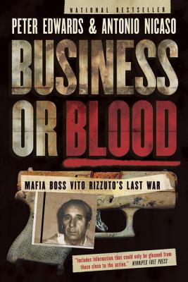 楽天ブックス: Business or Blood: Mafia Boss Vito Rizzuto's Last War - Peter ...