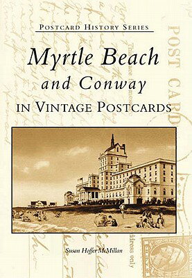 楽天ブックス: Myrtle Beach and Conway in Vintage Postcards - Susan Hoffer ...