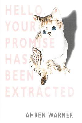 楽天ブックス: Hello. Your Promise Has Been Extracted - Ahren Warner ...