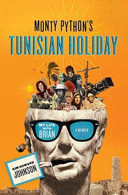 楽天ブックス: Monty Python's Tunisian Holiday: My Life with Brian - Kim ...