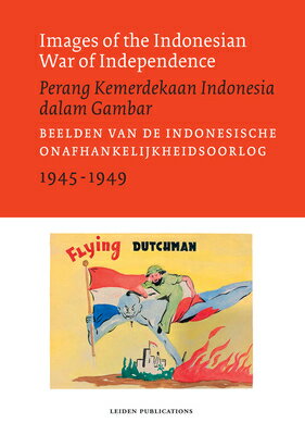 楽天ブックス: Images of the Indonesian War of Independence, 1945-1949/Perang ...