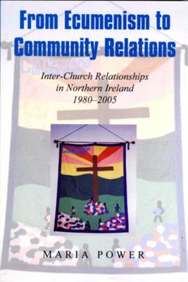 楽天ブックス: From Ecumenism to Community Relations: Inter-Church ...