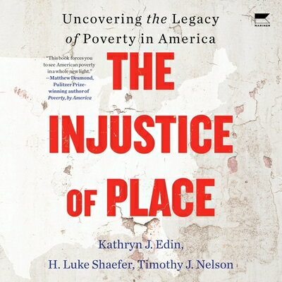 楽天ブックス: The Injustice of Place: Uncovering the Legacy of Poverty in ...