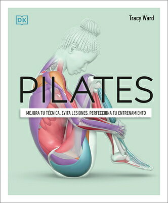 楽天ブックス: Pilates (Science of Pilates) - Tracy Ward - 9780744093810 : 洋書