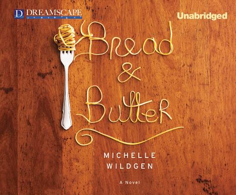 楽天ブックス: Bread & Butter - Michelle Wildgen - 9781629233819 : 洋書