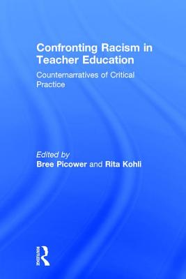 楽天ブックス: Confronting Racism in Teacher Education: Counternarratives of Critical Practice - Bree ...