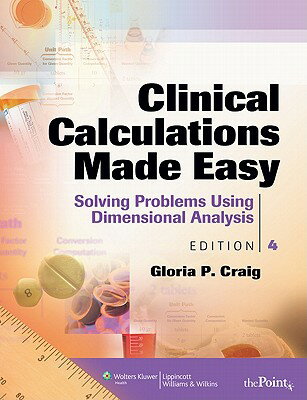楽天ブックス: Clinical Calculations Made Easy: Solving Problems Using Dimensional Analysis - Gloria P ...