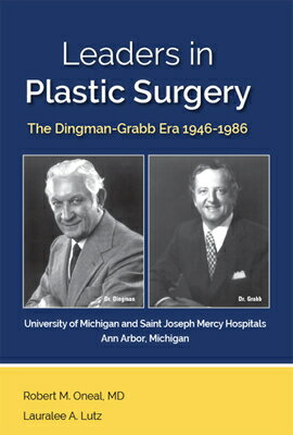 楽天ブックス: Leaders in Plastic Surgery: The Dingman-Grabb Era 1946-1986 ...