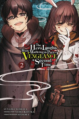 楽天ブックス: The Hero Laughs While Walking the Path of Vengeance a Second Time, Vol. 2 (Manga) - Nero ...