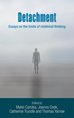 楽天ブックス: Detachment: Essays on the Limits of Relational Thinking ...