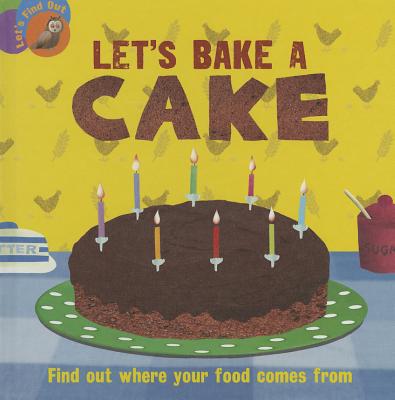 楽天ブックス: Let's Bake a Cake - Ruth Walton - 9781597713863 : 洋書