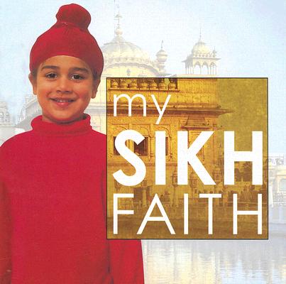 楽天ブックス: My Sikh Faith - Kanwaljit Kaur-Singh - 9781842343876 : 洋書
