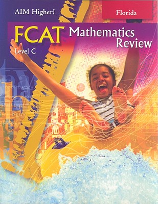 楽天ブックス: Florida Aim Higher!: FCAT Mathematics Review, Level C - Diane ...