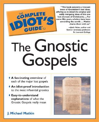 楽天ブックス: The Complete Idiot's Guide to the Gnostic Gospels - J. Michael ...