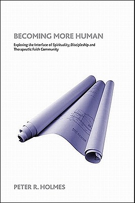 楽天ブックス: Becoming More Human: Exploring the Interface of Spirituality ...