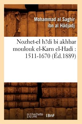 楽天ブックス: Nozhet-El H?di Bi Akhbar Moulouk El-Karn El-Hadi: 1511-1670 (d ...