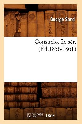 楽天ブックス: Consuelo. 2e Ser. (Ed.1856-1861) - George Sand - 9782012643888 : 洋書