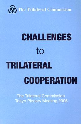楽天ブックス: Challenges to Trilateral Cooperation: The Trilateral Commission ...