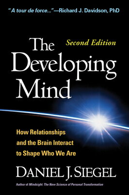楽天ブックス: The Developing Mind: How Relationships and the Brain Interact to Shape Who We Are ...